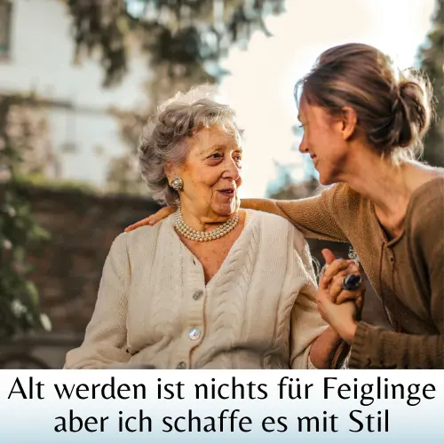 Sprüche älter Werden Frauen